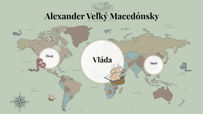 Alexander Veľký Macedónsky by Alexandra Veliká on Prezi