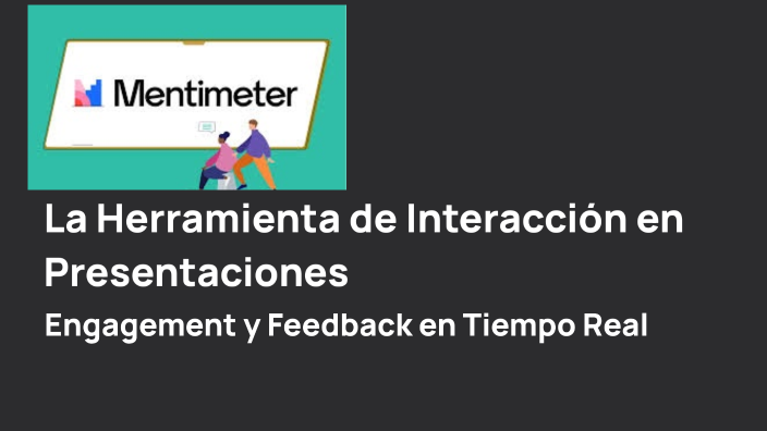 Mentimeter: La Herramienta de Interacción en Presentaciones by Angi Tabares on Prezi