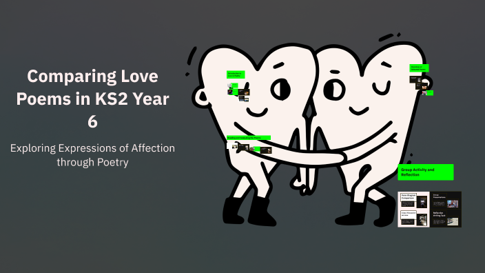 Comparing Love Poems in KS2 Year 6 by Claire Mickley on Prezi