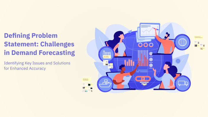 Defining Problem Statement: Challenges in Demand Forecasting by john ...