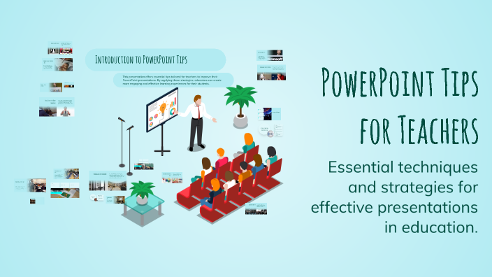 PowerPoint Tips for Teachers by vaishali desai on Prezi