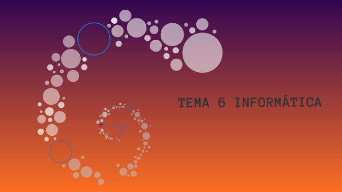 TEMA 6 INFORMATICA by Hugo Romero Díaz on Prezi