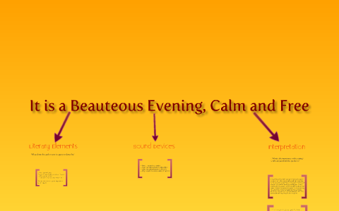 It is a Beauteous Eveneing, Calm and Free by Emily Groff on Prezi