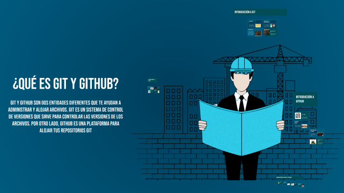 ¿Qué es Git y GitHub? by omaira mejia on Prezi