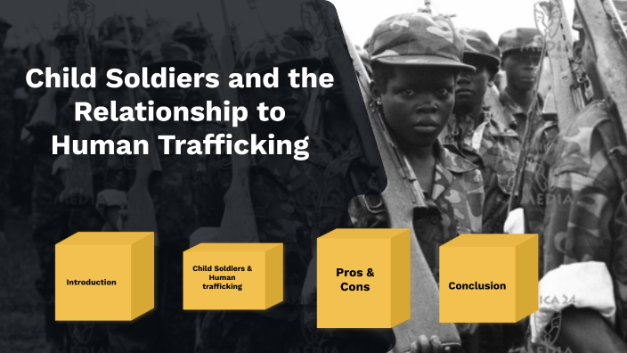 Child Soldiers & the Relationship to Human Trafficking by Kelly Mazza ...