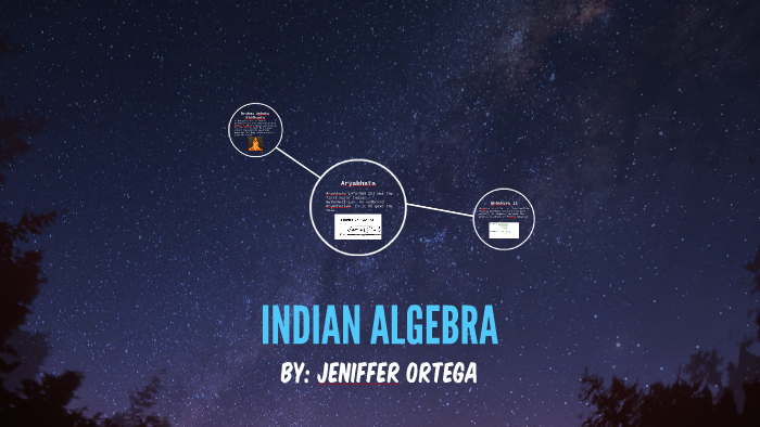 INDIAN ALGEBRA by Jeniffer Ortega on Prezi