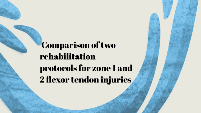 Comparison of kleinert versus saint john protocol zone 1\2 flexor ...