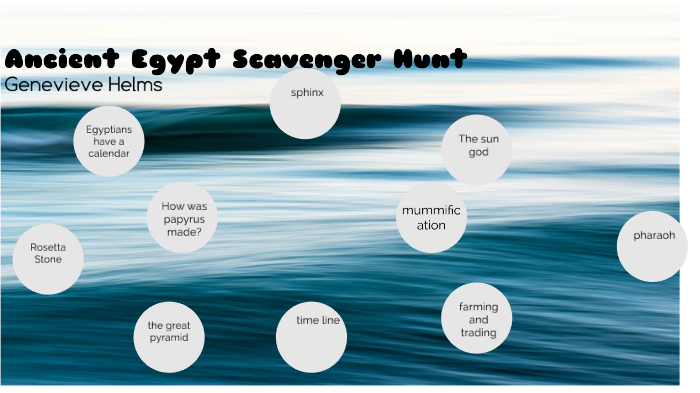 Ancient Egypt Scavenger Hunt by Genevieve Helms on Prezi