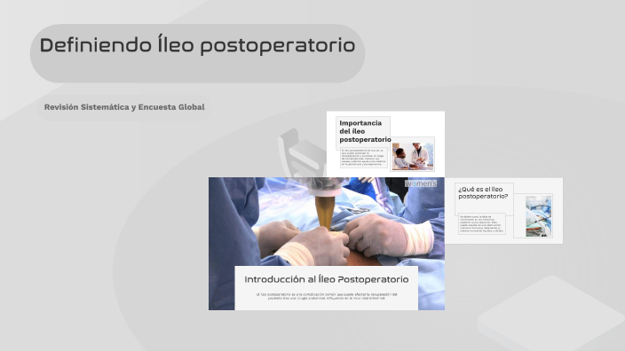 Definiendo Íleo postoperatorio by Mylena Araujo on Prezi