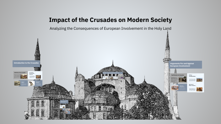 Impact of the Crusades on Modern Society by Eric James on Prezi
