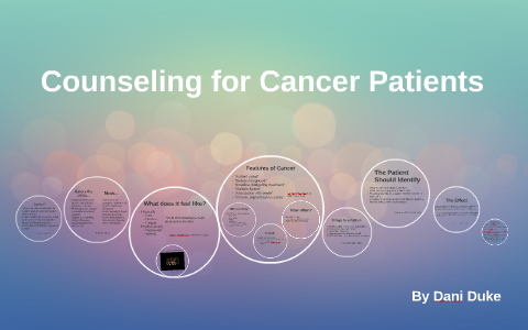 Counseling for Cancer Patients by Dani Duke on Prezi