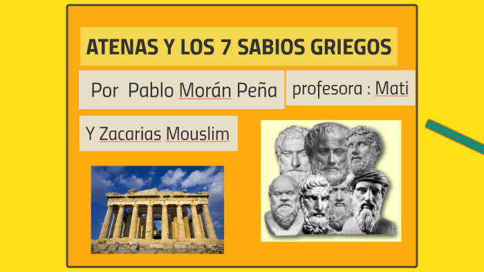 ATENAS Y LOS 7 SABIOS GRIEGOS by Pablo Morán Peña on Prezi