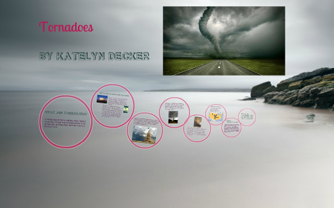 Tornadoes by Katelyn Decker on Prezi