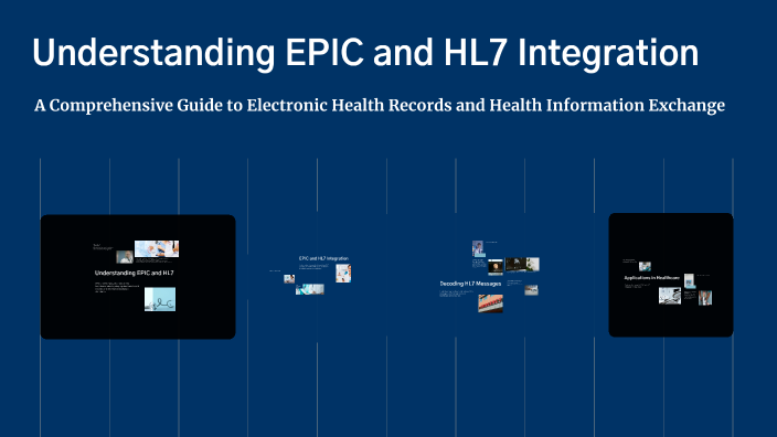 Understanding EPIC and HL7 Integration by Chesta Gupta on Prezi