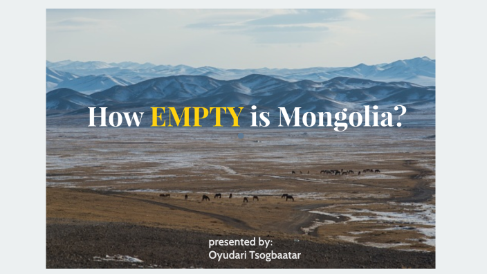 How Empty Is Mongolia By Vanadi 바나디 On Prezi