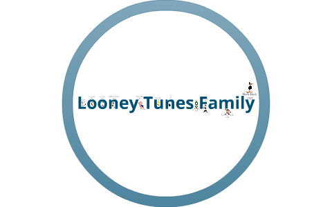 Looney Tunes Family by Tabitha Yearsley on Prezi
