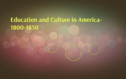 Education in America- 1800-1850 by Sharkiesha Fried Chikkin on Prezi