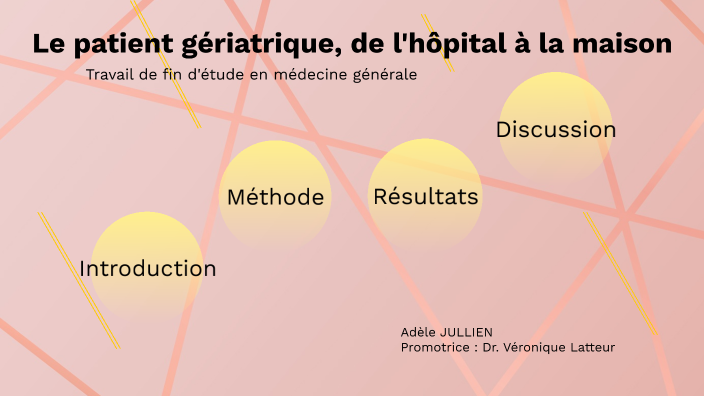 Le patient gériatrique, de l'hôpital à la maison by Adèle Jullien on Prezi