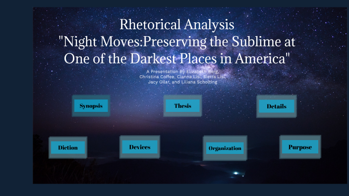 Rhetorical Analysis: Night Moves by Jacy Oilar on Prezi