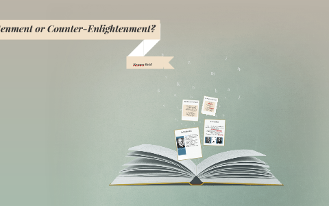 Rousseau: Enlightenment or Counter-Enlightenment? by Rayann Reid on Prezi