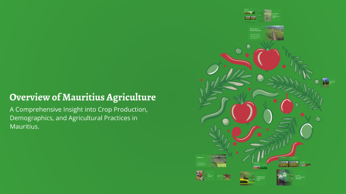 Overview of Mauritius Agriculture by angeline Dove on Prezi