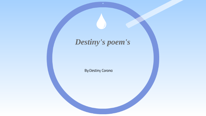 Destiny poem by Travis Neil on Prezi