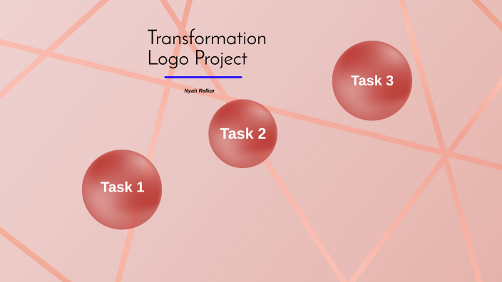 Transformation Logo Project by Nyah Ralkar on Prezi