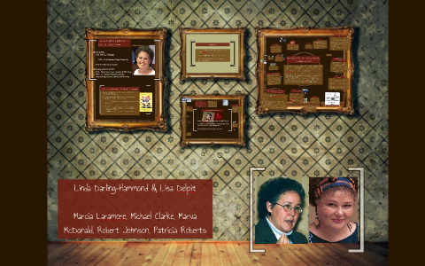 Linda Darling-Hammond &Lisa Delpit by Patricia Roberts on Prezi