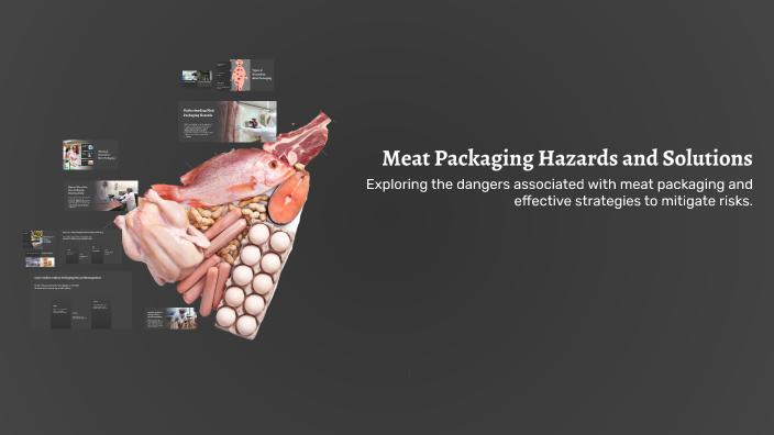 Meat Packaging Hazards and Solutions by Nazmul Hossain Tayon on Prezi