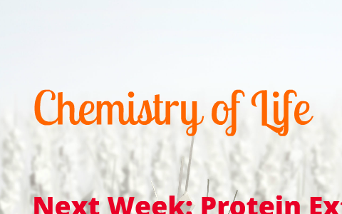 Chemistry of Life by dominique boudreau on Prezi