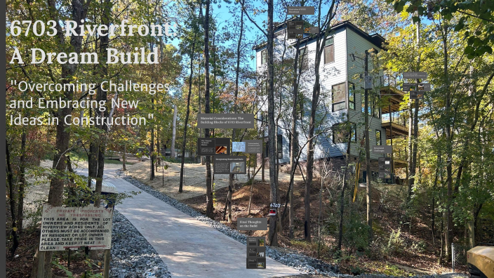 6703 Riverfront: A Dream Build by Devin Butcher on Prezi
