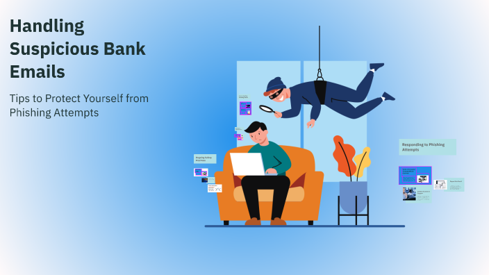 Handling Suspicious Bank Emails by pratibhakambli1979 on Prezi