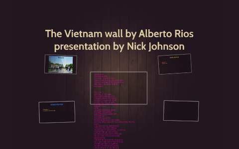 The Vietnam wall by Alberto Rios presentation by Nick Johnso by NICK ...
