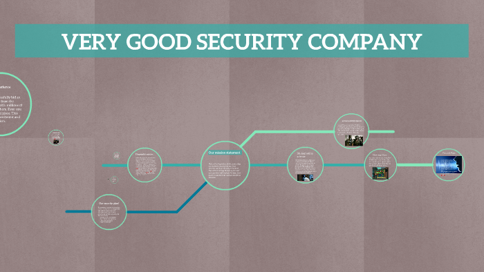 VERY GOOD SECURITY COMPANY by kevin verdugo on Prezi