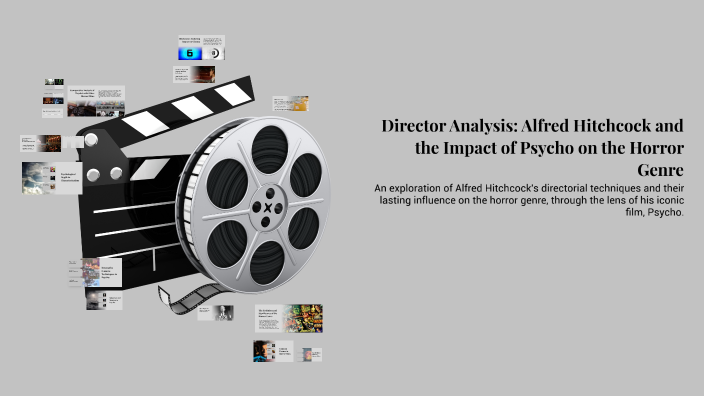 Director Analysis: Alfred Hitchcock and the Impact of Psycho on the ...
