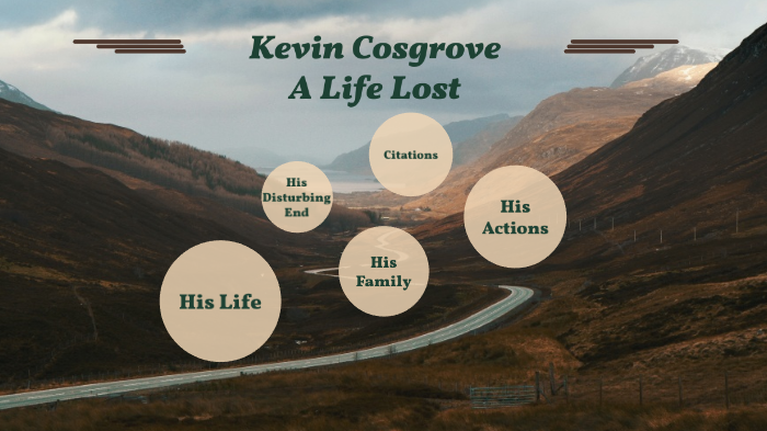 Kevin Cosgrove : A Life Lost by Christopher Fullmer on Prezi
