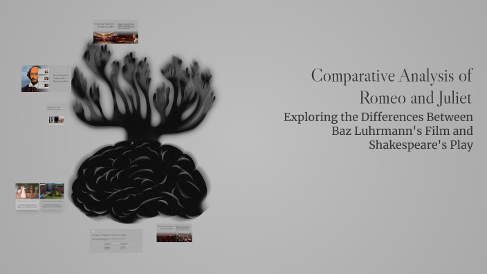 Comparative Analysis of Romeo and Juliet by Jacob Wilson on Prezi