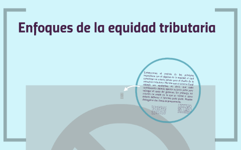 Enfoques de la equidad tributaria by Massiel Torres on Prezi