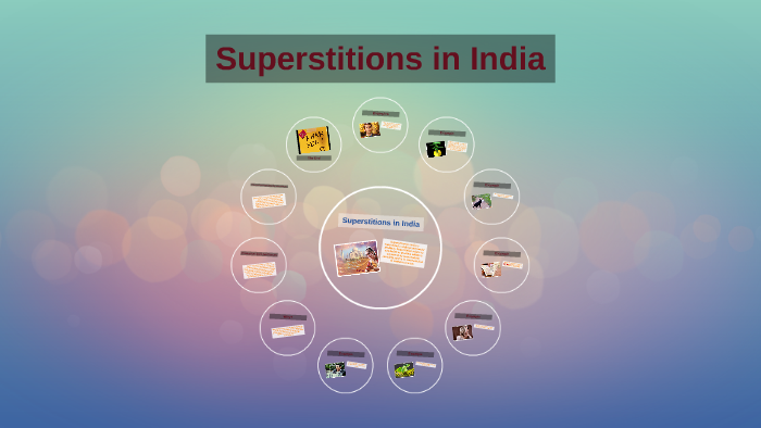 Superstitions in India by Rony Roy on Prezi