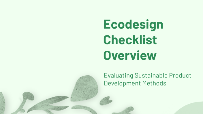 Ecodesign Checklist Overview by Muhamad Adrian on Prezi