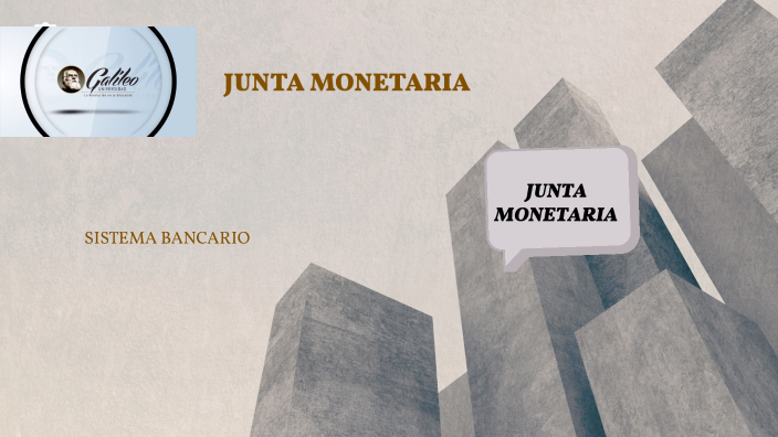 JUNTA MONETARIA by JULIO MANZO on Prezi