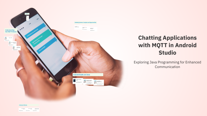 Chatting Applications with MQTT in Android Studio by pranathi balan on Prezi
