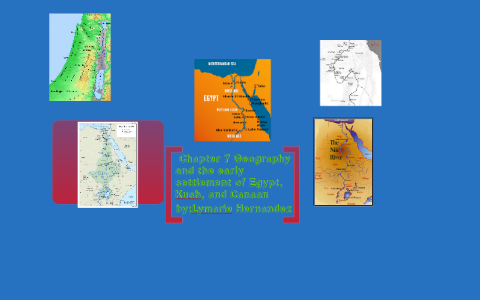 Chapter 7 Geography and Early Settlement of Egypt, Kush, and Canaan by ...