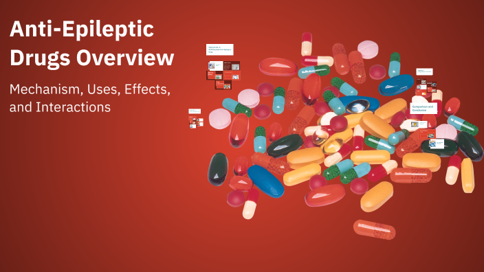 Anti-Epileptic Drugs Overview by ALI ELSAEDI on Prezi