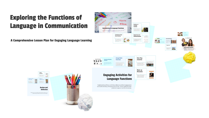 Exploring the Functions of Language in Communication by asf sfwag on Prezi