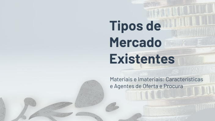Tipos de Mercado Existentes by Tomas Matias on Prezi