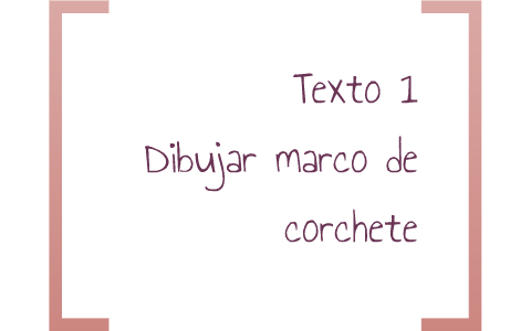 Dibujar marco de corchete by Alejandra Maldonado on Prezi