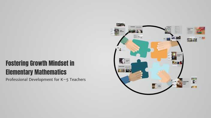 Fostering Growth Mindset in Elementary Mathematics by Amanda barna on Prezi