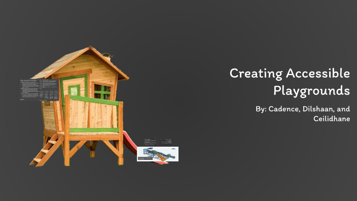 Creating Accessible Playgrounds by CF - 07PM 864672 Macville PS on Prezi