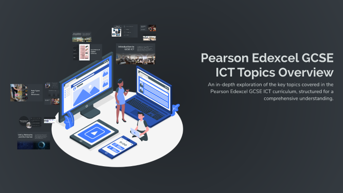 Pearson Edexcel GCSE ICT Topics Overview by Mason Bennett on Prezi